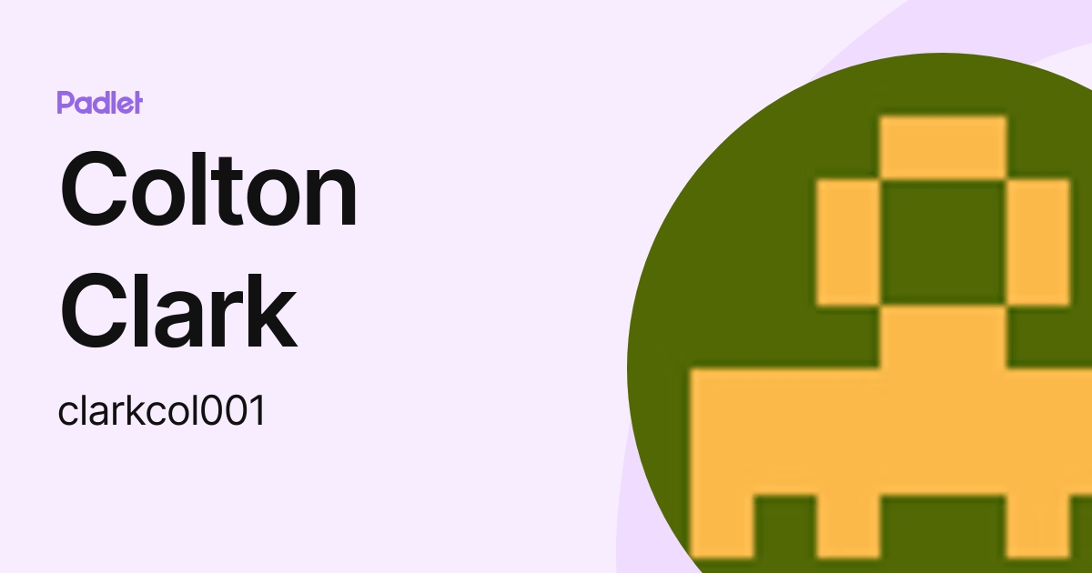 Colton Clark (clarkcol001) profile | Padlet