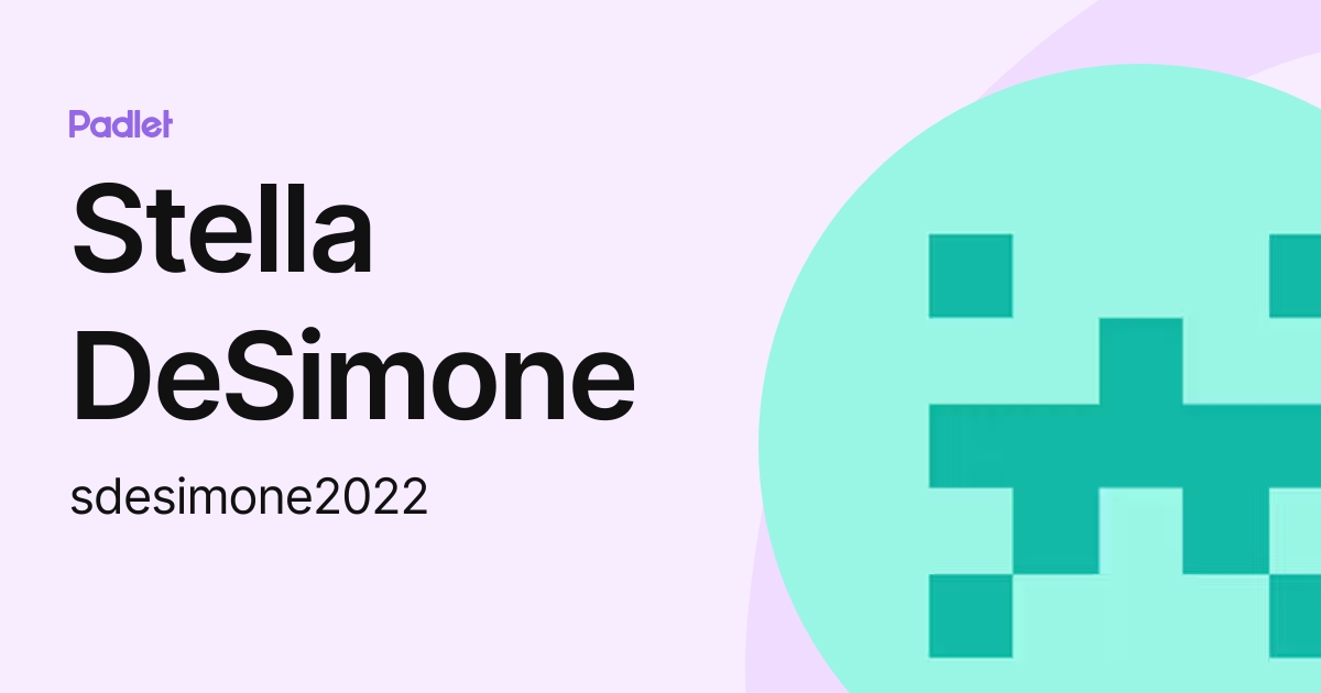 Stella DeSimone (sdesimone2022) profile | Padlet