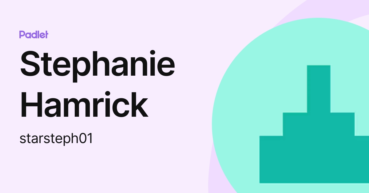 Stephanie Hamrick (starsteph01) profile | Padlet