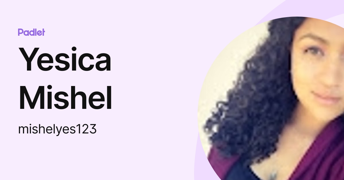 Yesica Mishel (mishelyes123) profile | Padlet