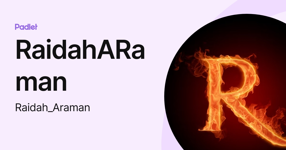 RaidahARaman (Raidah_Araman) profile | Padlet