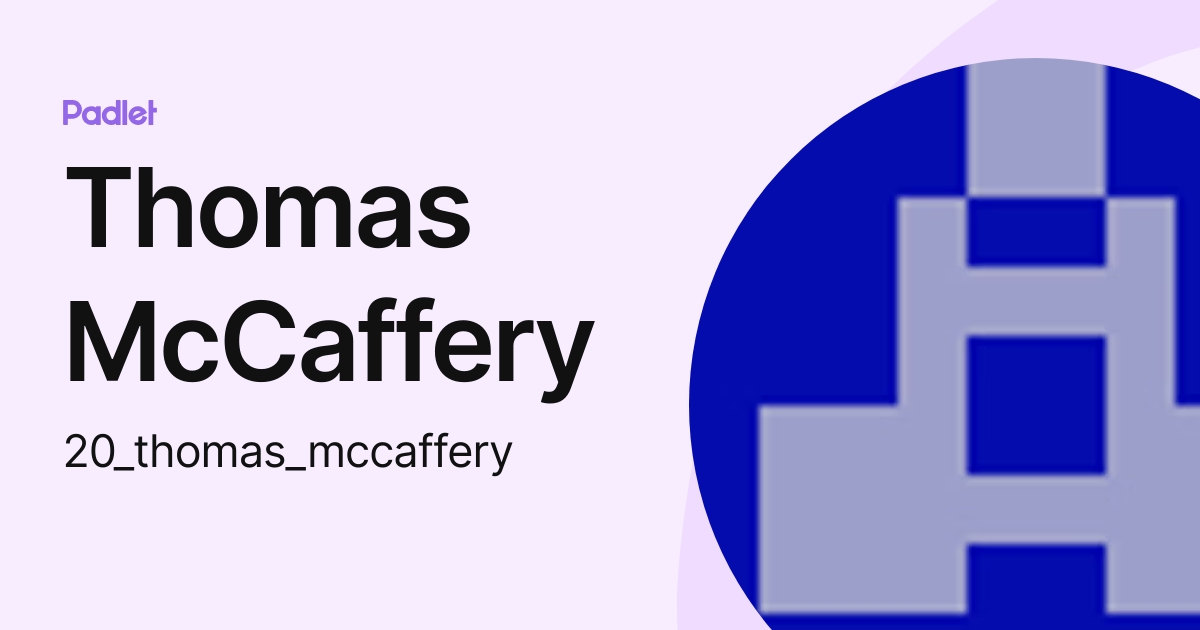 Thomas McCaffery (20_thomas_mccaffery) profile | Padlet