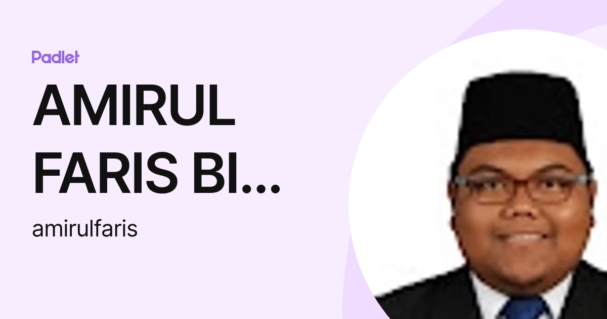 AMIRUL FARIS BIN RAZALI (amirulfaris) profile | Padlet