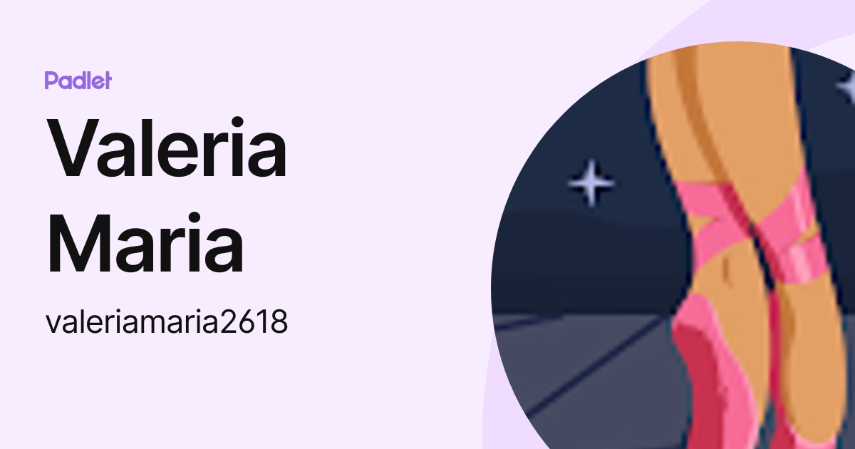 Valeria Maria (valeriamaria2618) profile | Padlet