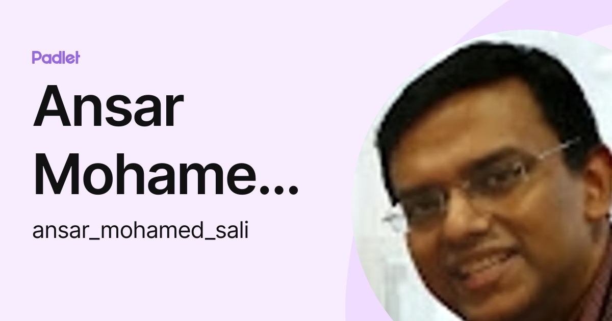 Ansar Mohamed Sali (ansar_mohamed_sali) profile | Padlet