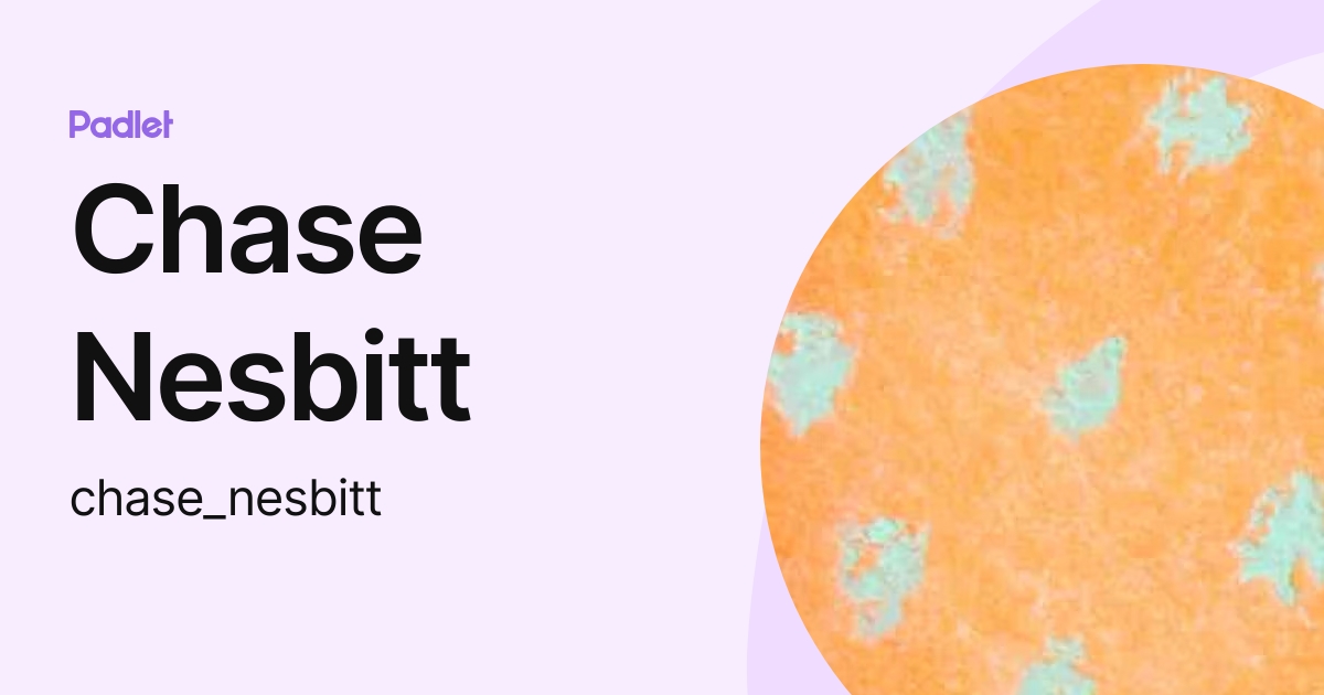 Chase Nesbitt (chase_nesbitt) profile | Padlet