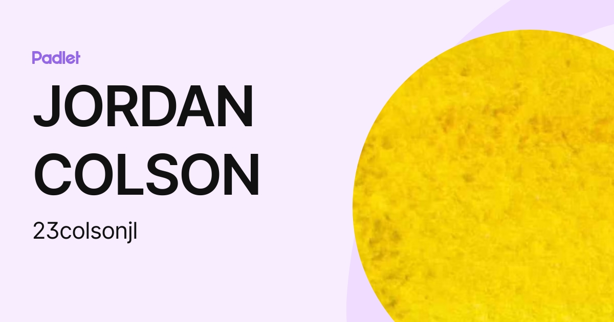 JORDAN COLSON (23colsonjl) profile | Padlet