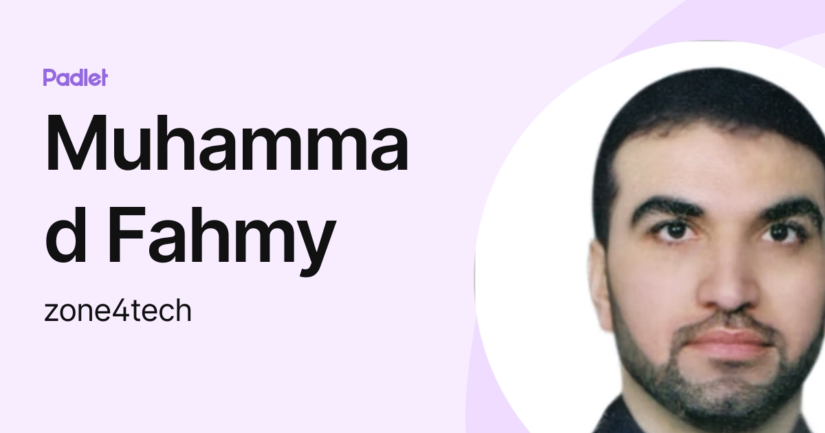 Muhammad Fahmy (zone4tech) profile | Padlet