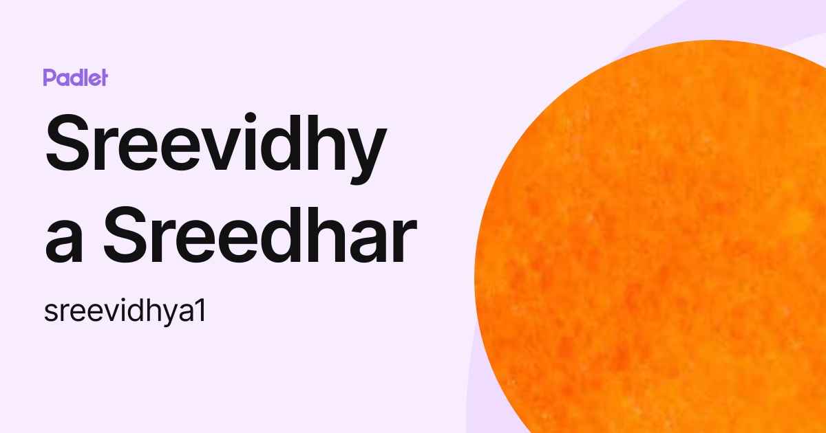 Sreevidhya Sreedhar (sreevidhya1) profile | Padlet