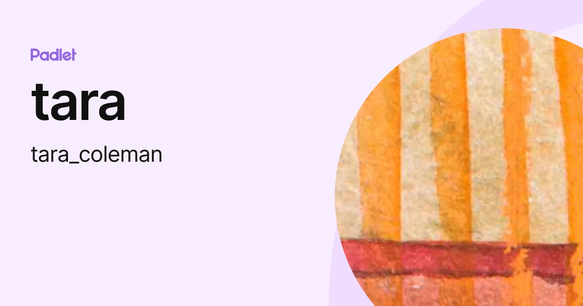 tara (tara_coleman) profile | Padlet