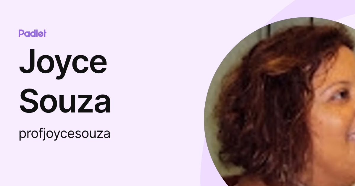Joyce Souza (profjoycesouza) profile | Padlet