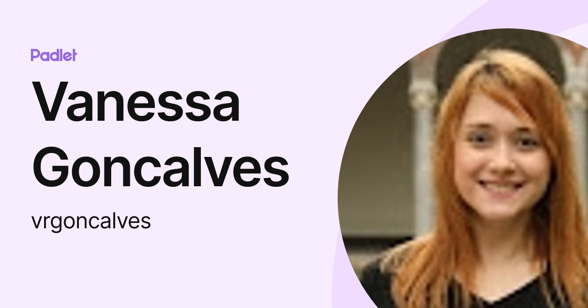 Vanessa Goncalves (vrgoncalves) profile | Padlet