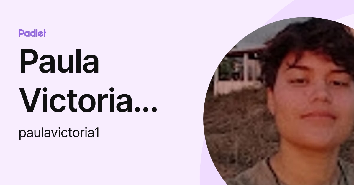 Paula Victoria Soares (paulavictoria1) profile | Padlet