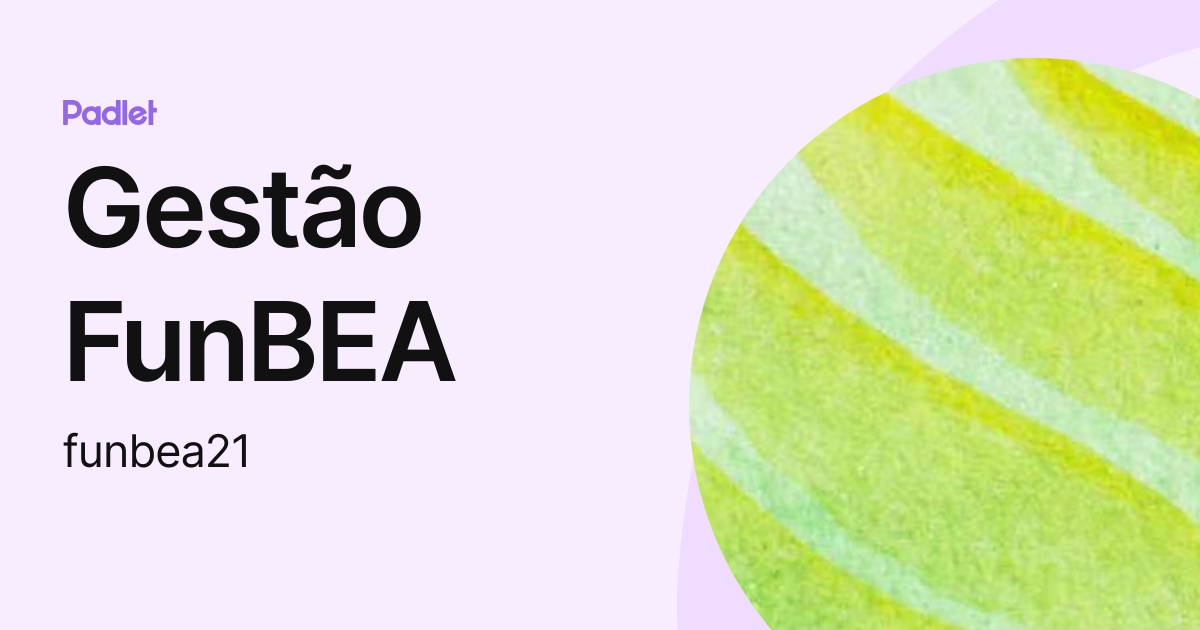 Gestão FunBEA (funbea21) profile | Padlet