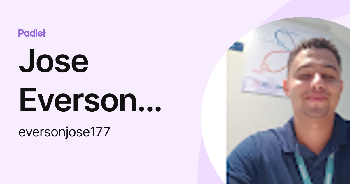 Jose Everson Dos Santos (eversonjose177) profile | Padlet