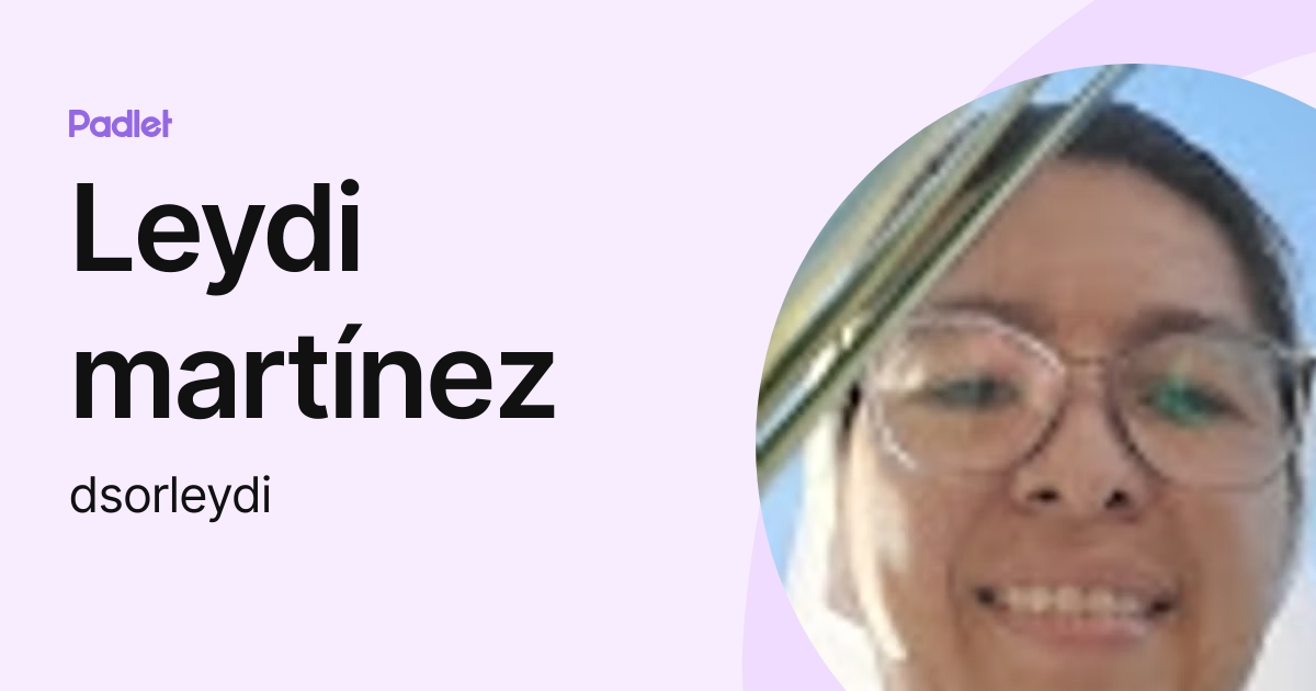 Leydi martínez (dsorleydi) profile | Padlet