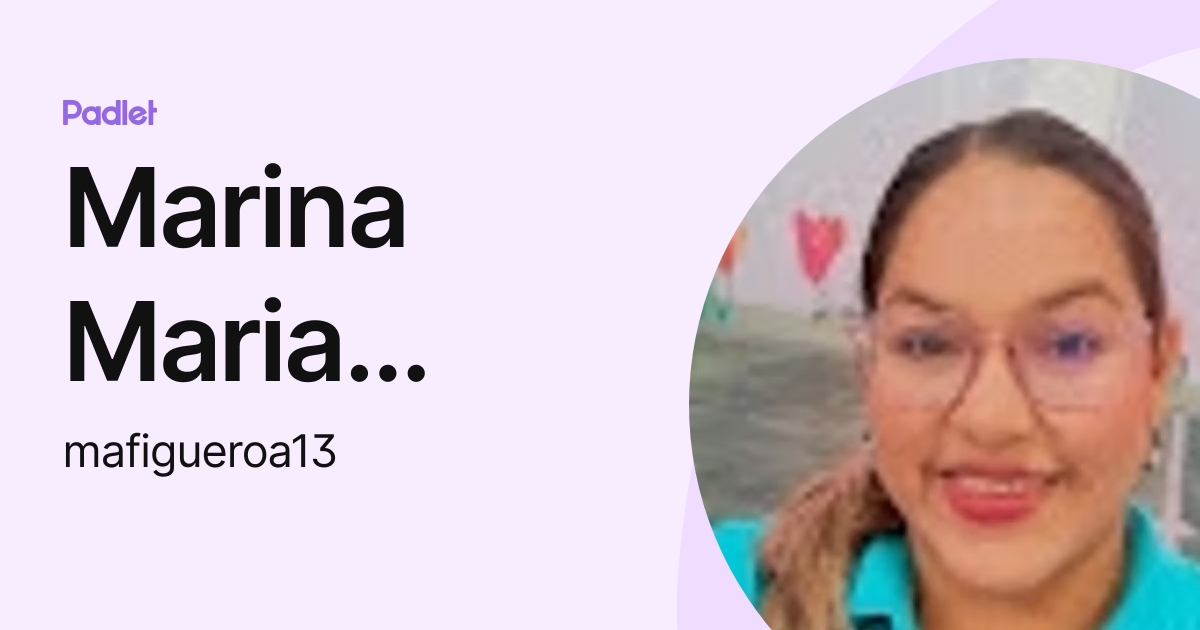 Marina Maria Figueroa Rodriguez (mafigueroa13) profile | Padlet