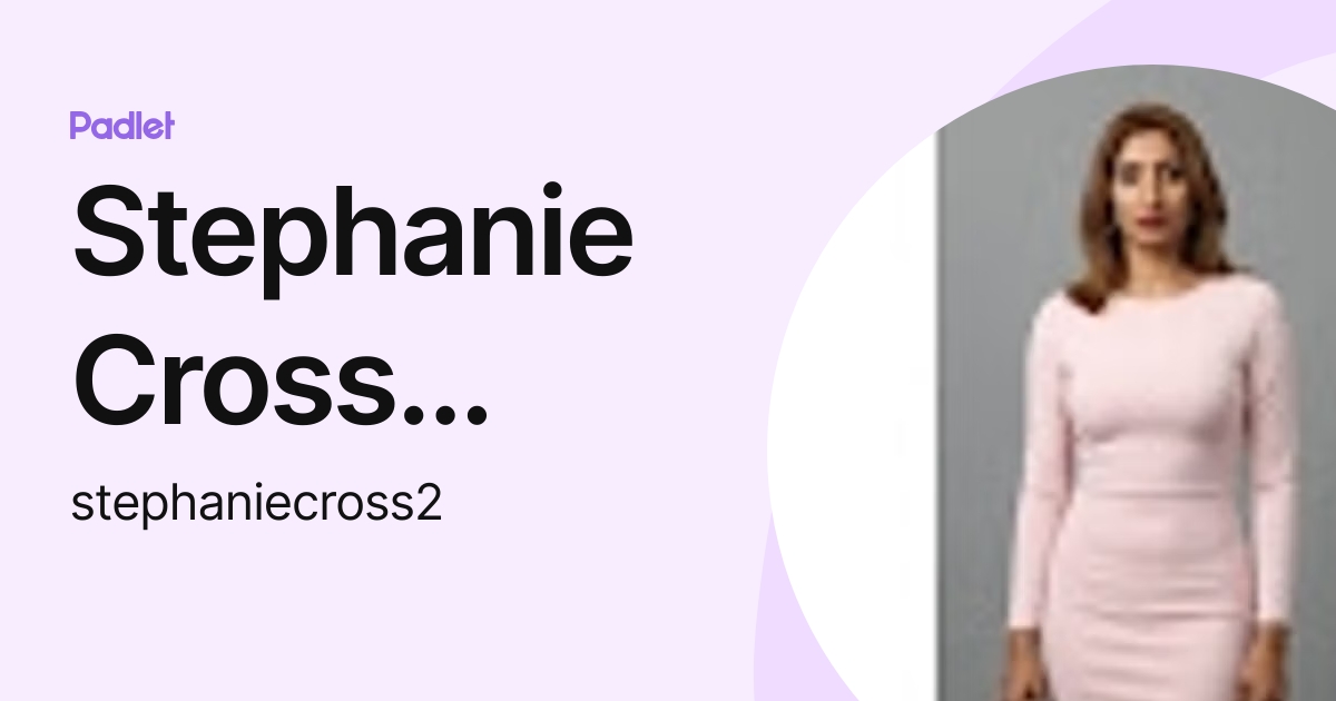 Stephanie Cross Vijayakumar (stephaniecross2) profile | Padlet