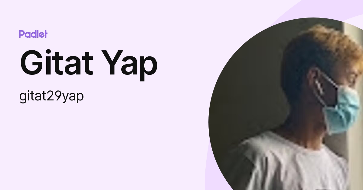 Gitat Yap (gitat29yap) profile | Padlet