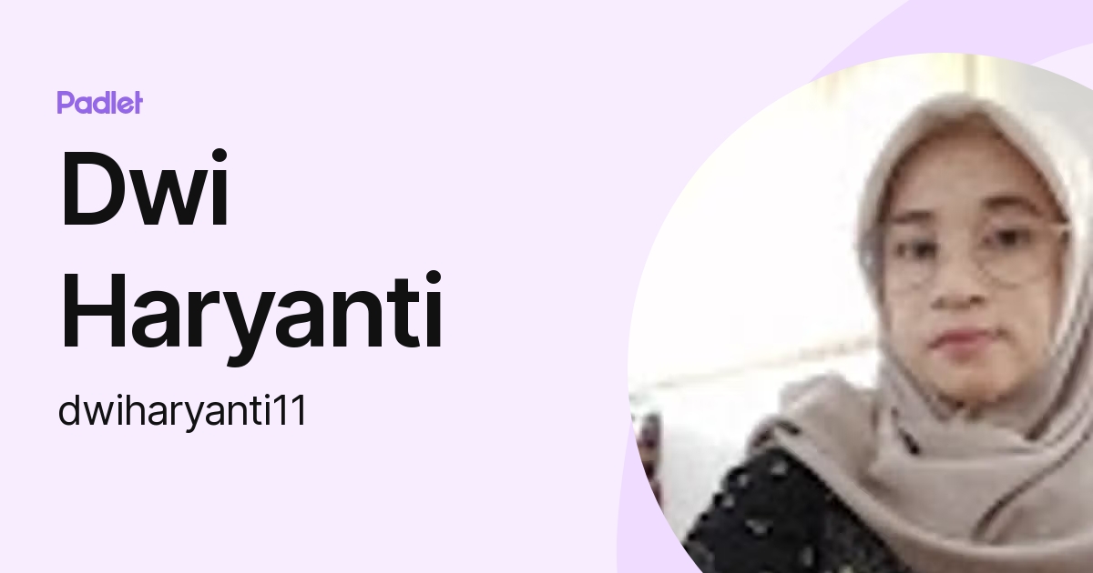 Dwi Haryanti (dwiharyanti11) profile | Padlet