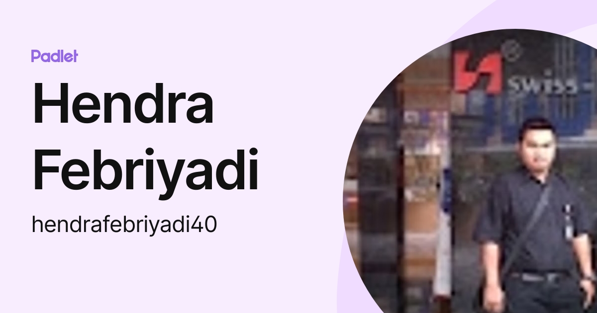 Hendra Febriyadi (hendrafebriyadi40) profile | Padlet