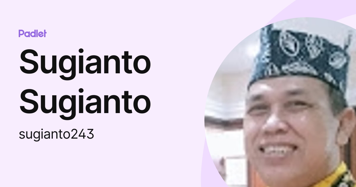 Sugianto Sugianto (sugianto243) profile | Padlet