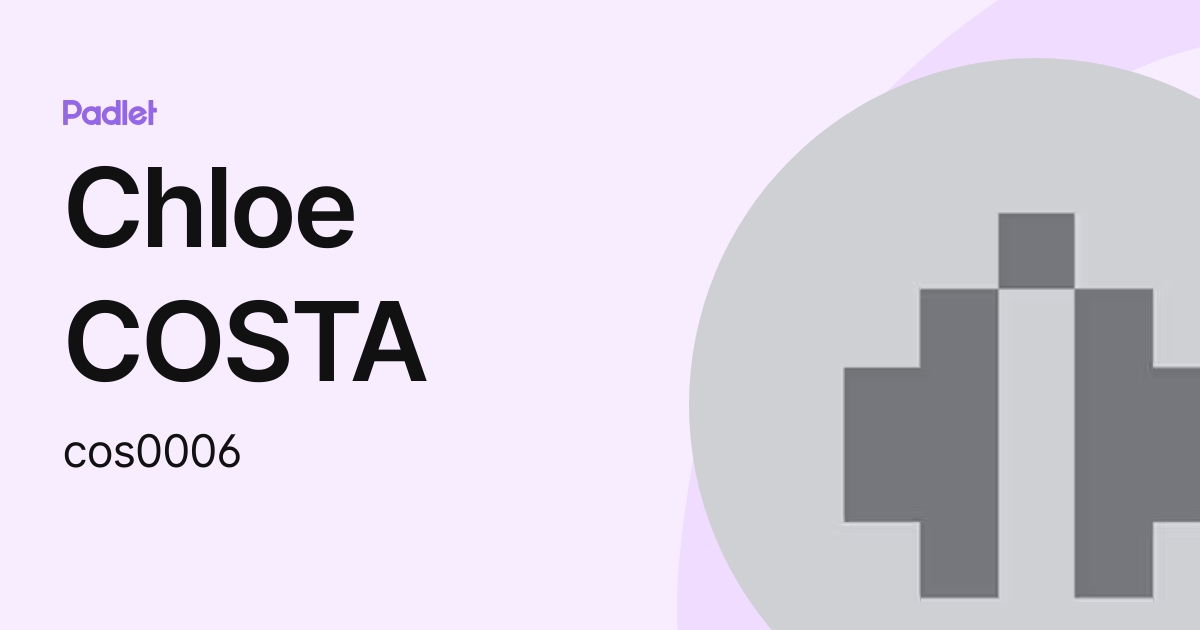 Chloe COSTA (cos0006) profile | Padlet