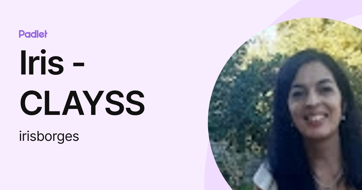 Iris -CLAYSS (irisborges) profile | Padlet
