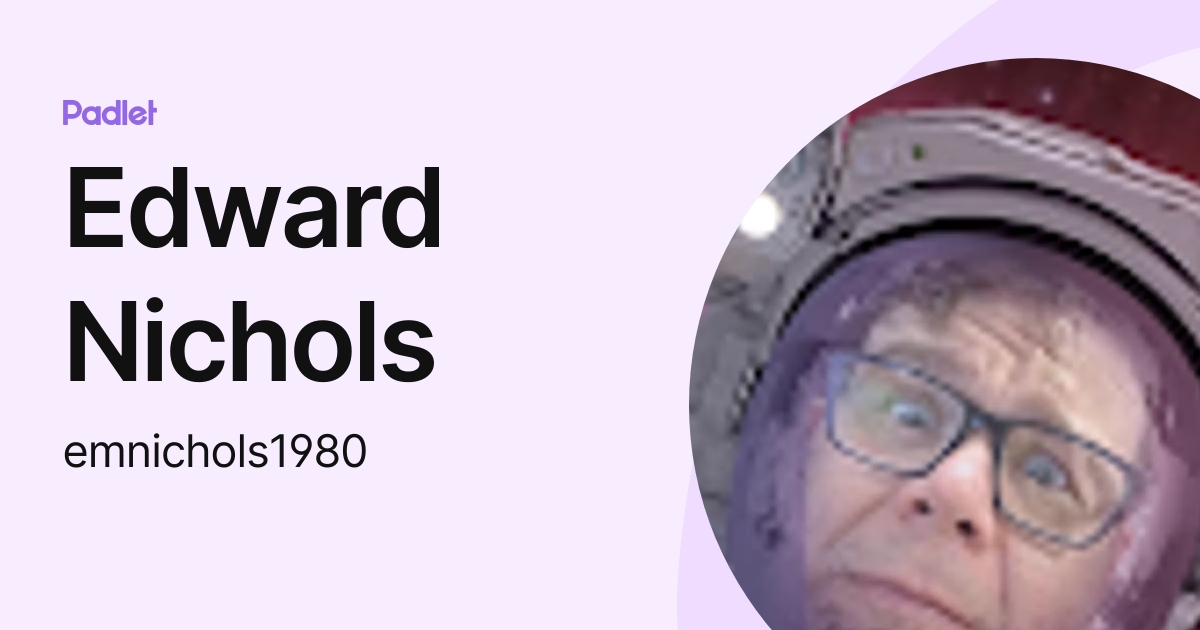 Edward Nichols (emnichols1980) profile | Padlet