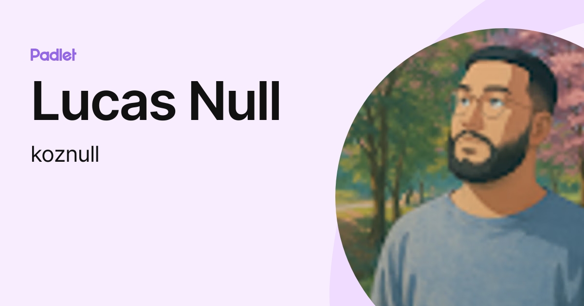 Lucas Null (koznull) profile | Padlet