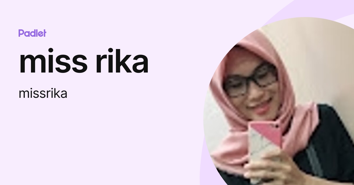 miss rika (missrika) profile | Padlet