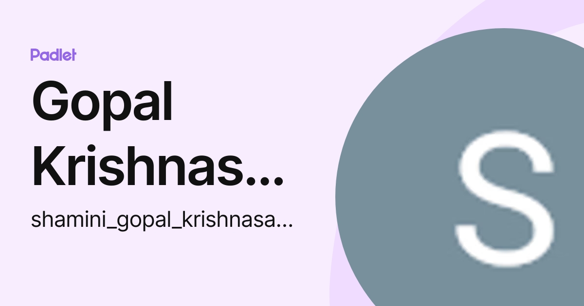 Gopal Krishnasamy Shamini (shamini_gopal_krishnasamy) profile | Padlet