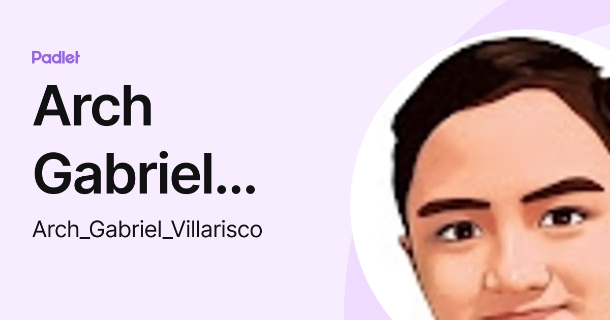 Arch Gabriel Villarisco (Arch_Gabriel_Villarisco) profile | Padlet