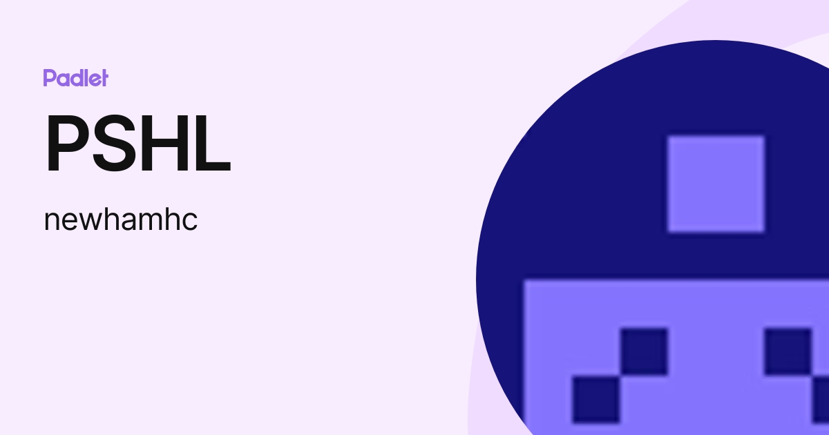 PSHL (newhamhc) profile | Padlet