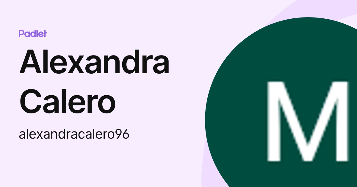 Alexandra Calero (alexandracalero96) profile | Padlet