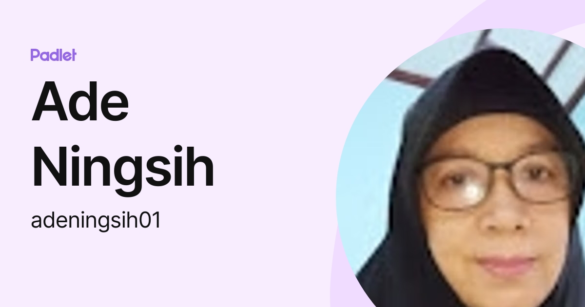 Ade Ningsih (adeningsih01) profile | Padlet