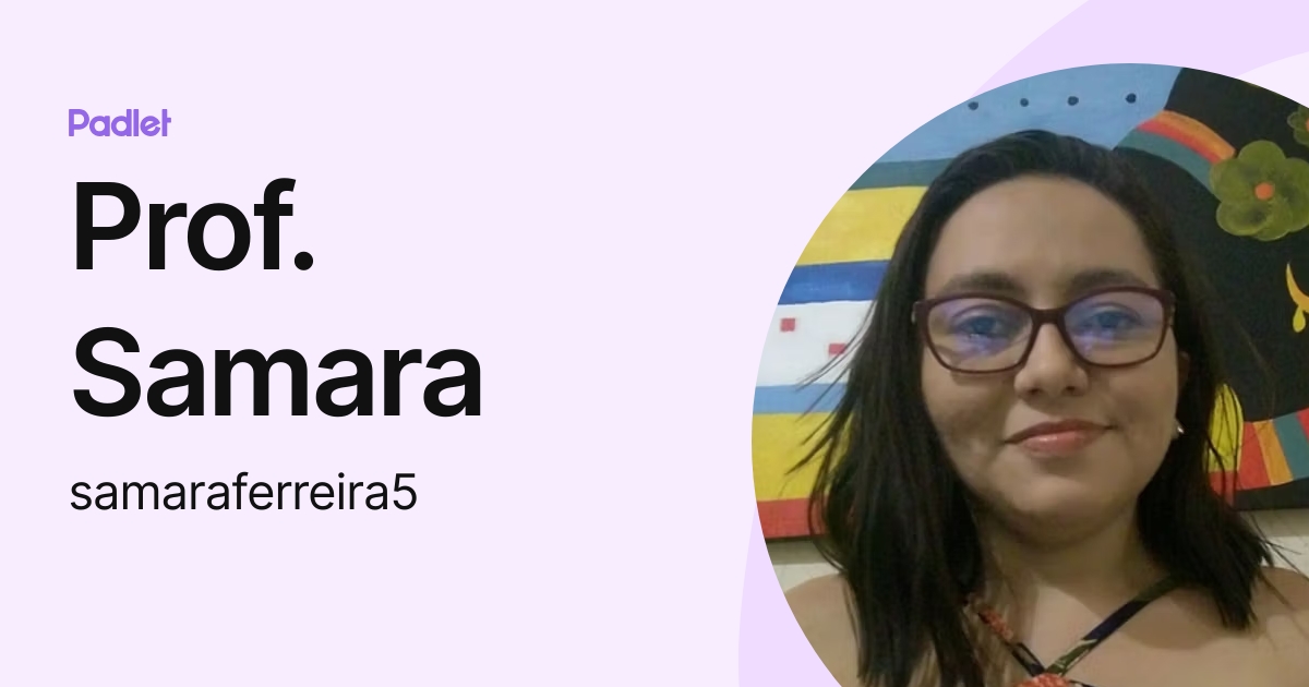 Prof. Samara (samaraferreira5) profile | Padlet