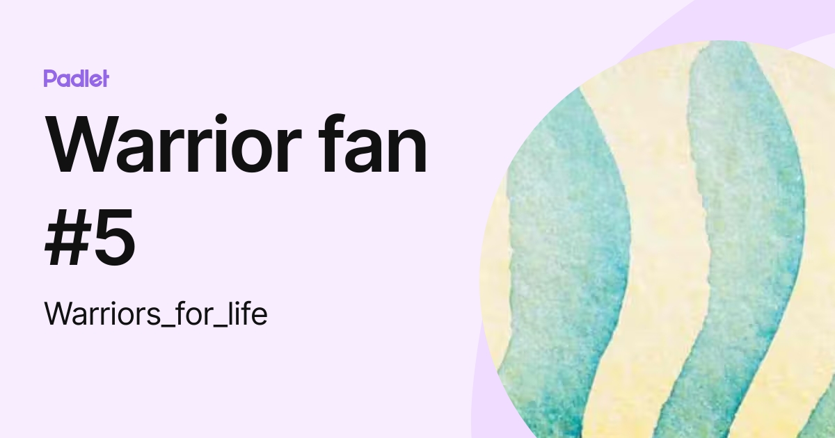 Warrior fan #5 (Warriors_for_life) profile | Padlet