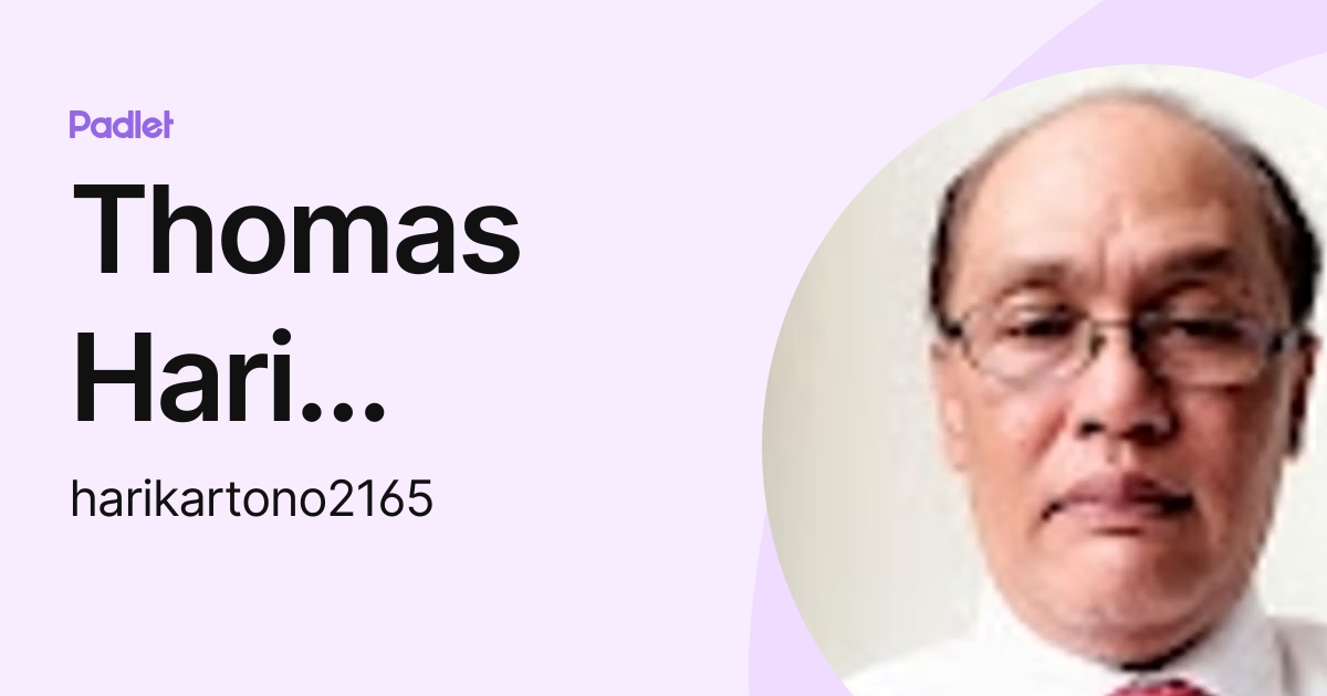 Thomas Hari Kartono (harikartono2165) profile | Padlet