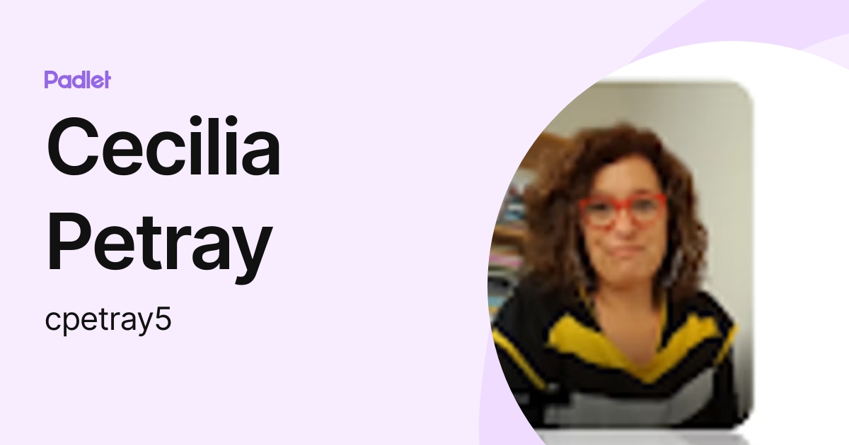 Cecilia Petray (cpetray5) profile | Padlet