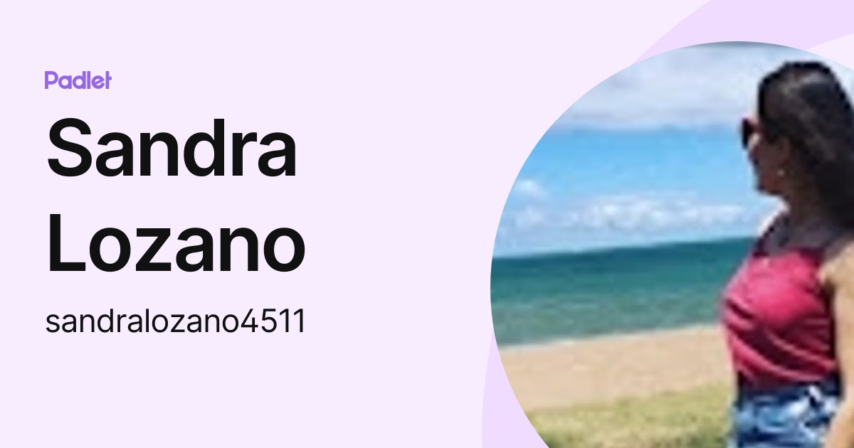 Sandra Lozano (sandralozano4511) profile | Padlet