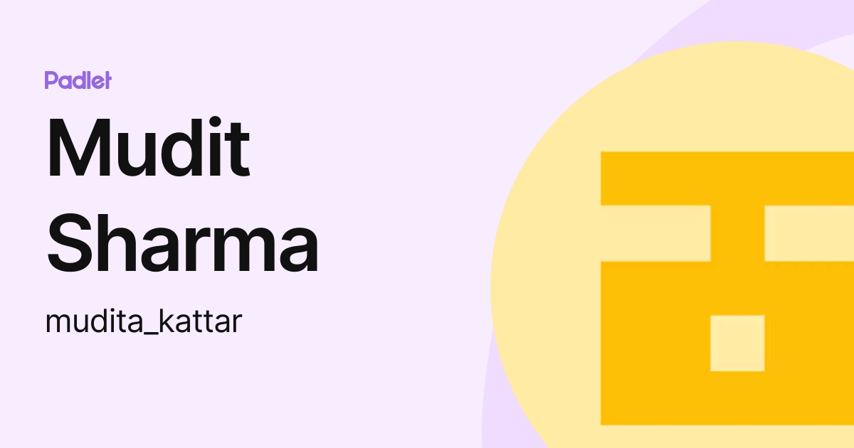 Mudit Sharma (mudita_kattar) profile | Padlet