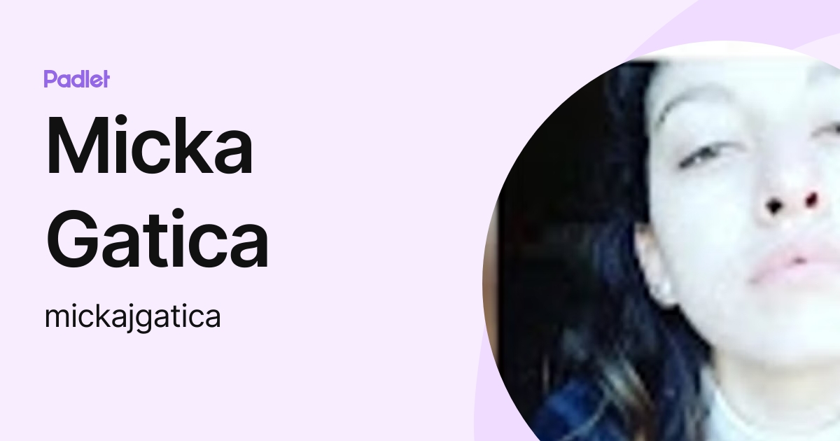 Micka Gatica (mickajgatica) profile | Padlet