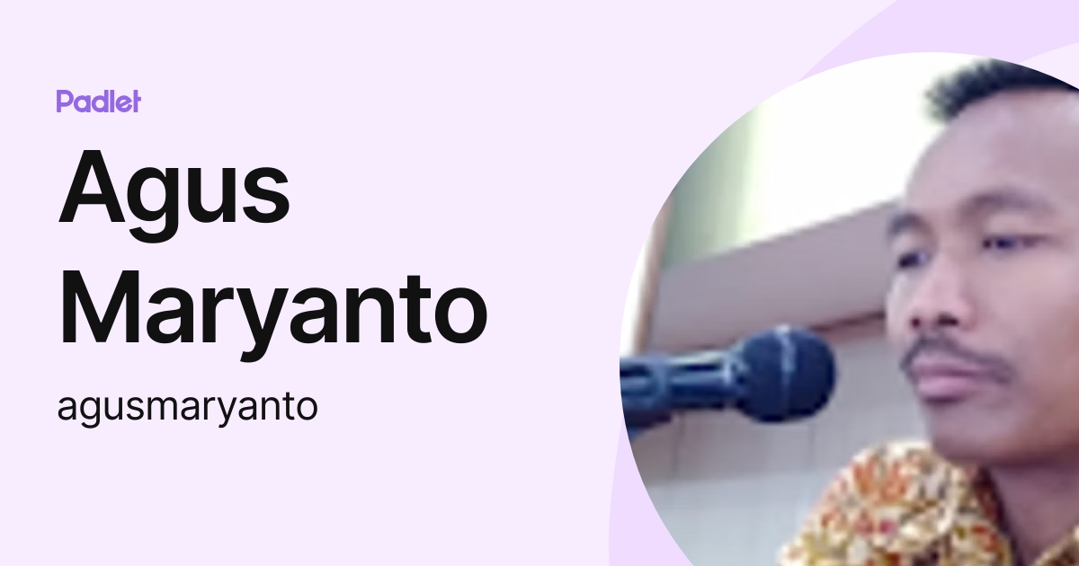 Agus Maryanto (agusmaryanto) profile | Padlet