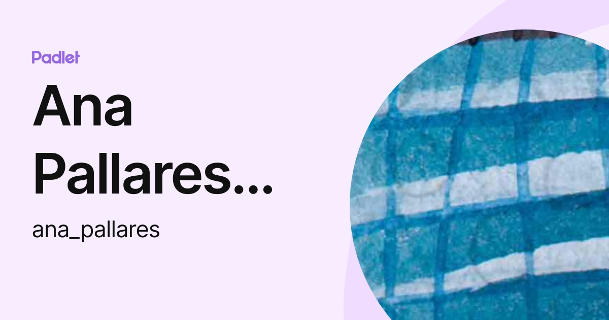 Ana Pallares Bengoechea (ana_pallares) profile | Padlet