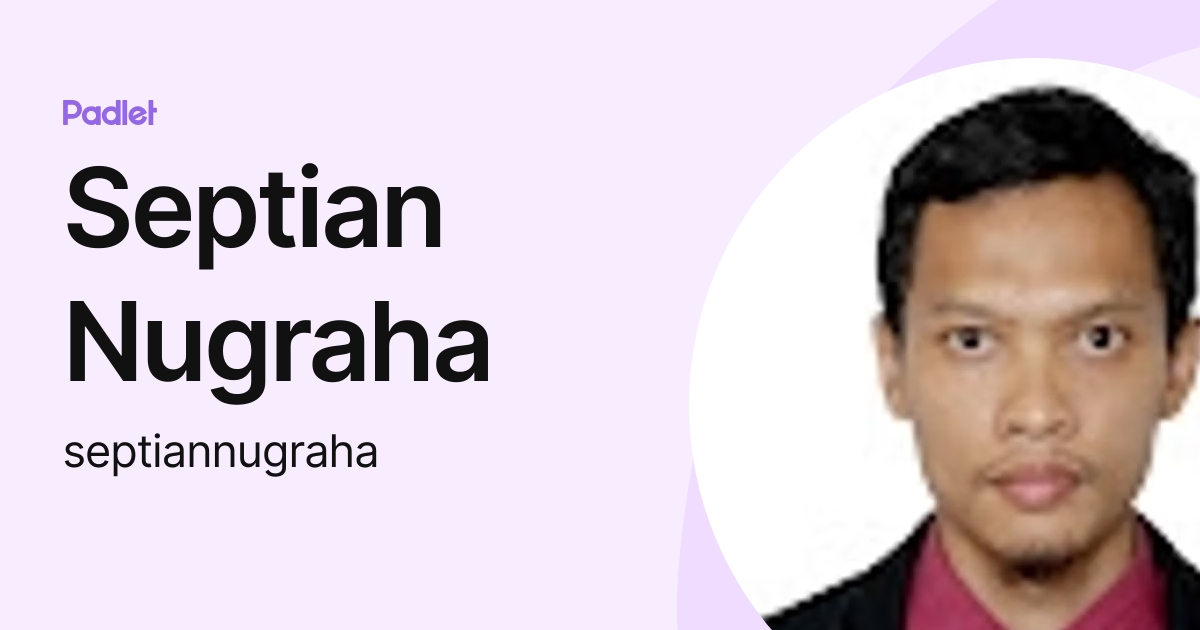 Septian Nugraha (septiannugraha) profile | Padlet
