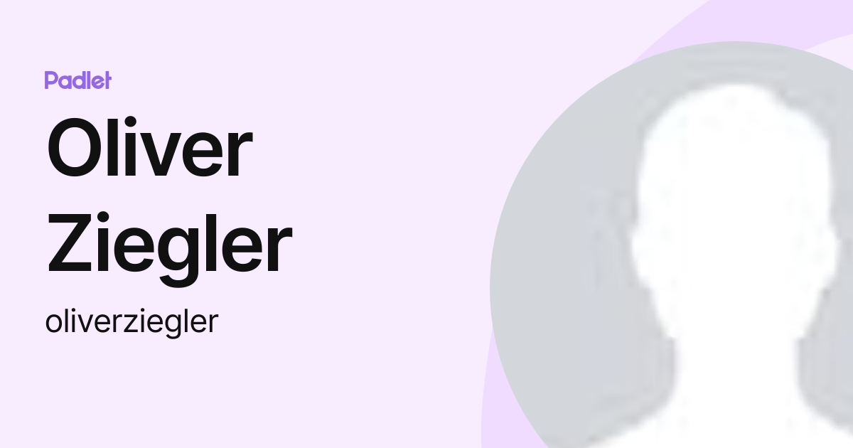 Oliver Ziegler (oliverziegler) profile | Padlet