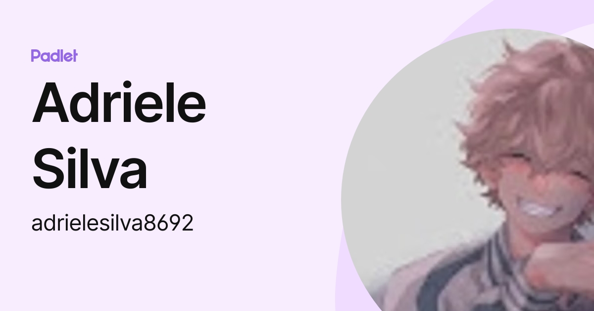 Adriele Silva (adrielesilva8692) profile | Padlet