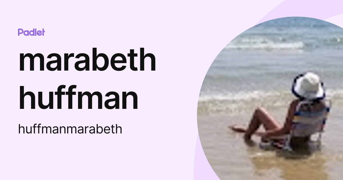 marabeth huffman (huffmanmarabeth) profile | Padlet