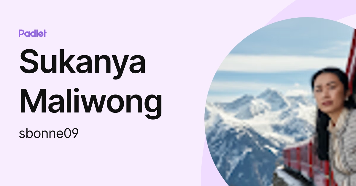Sukanya Maliwong (sbonne09) profile | Padlet